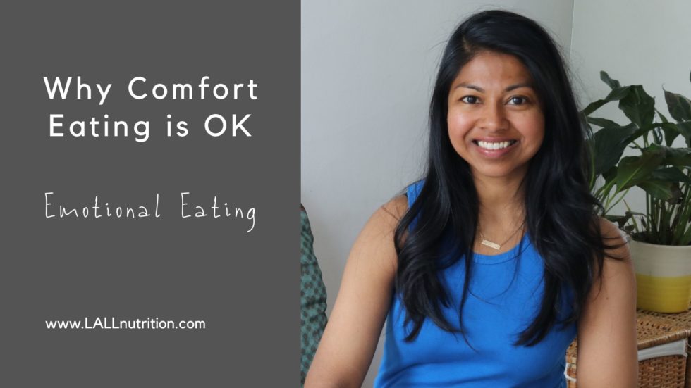 Why Comfort Eating is Ok | Emotional Eating - LALL Nutrition