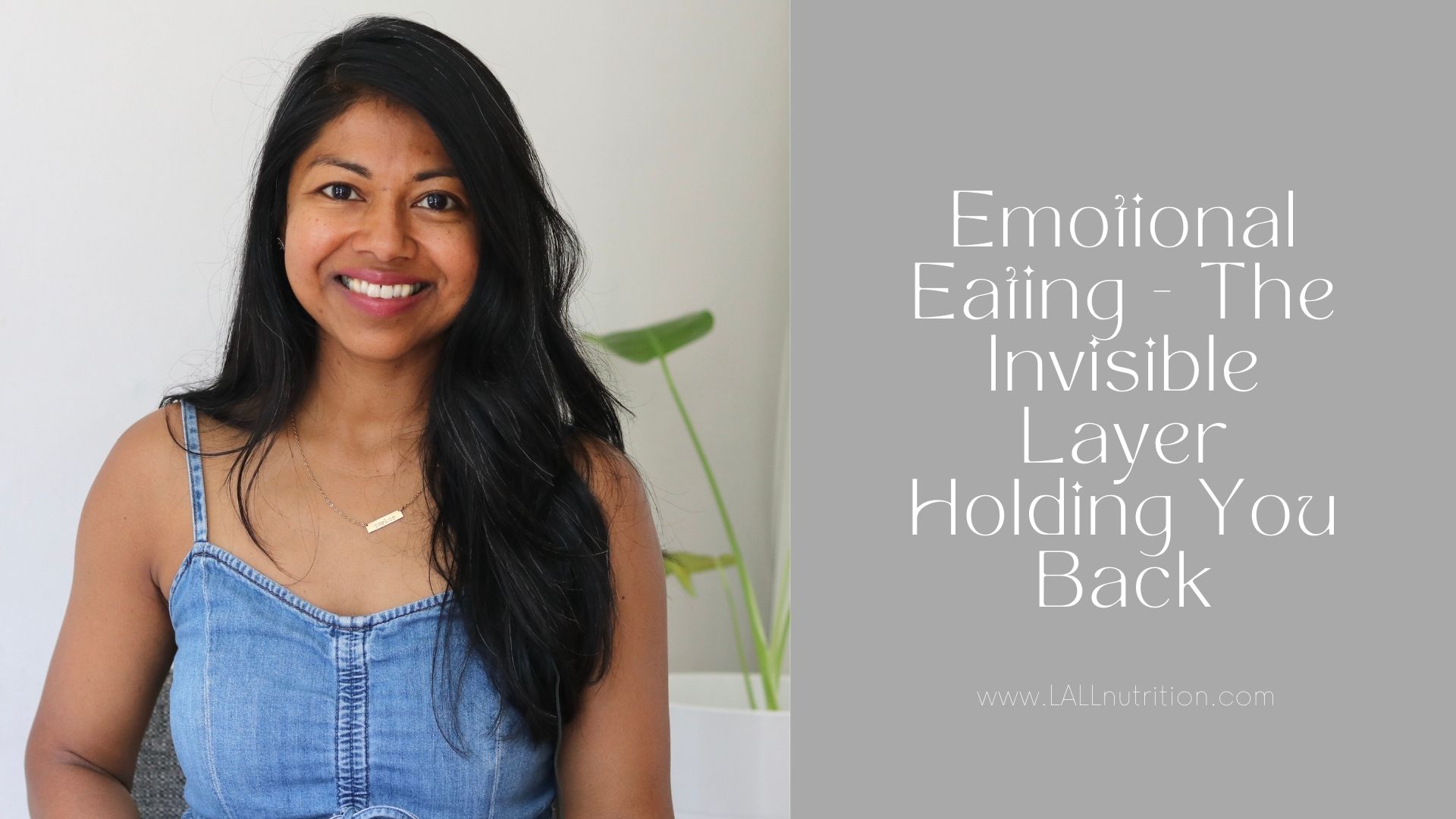 Emotional Eating – The Invisible Layer Holding You Back - LALL Nutrition